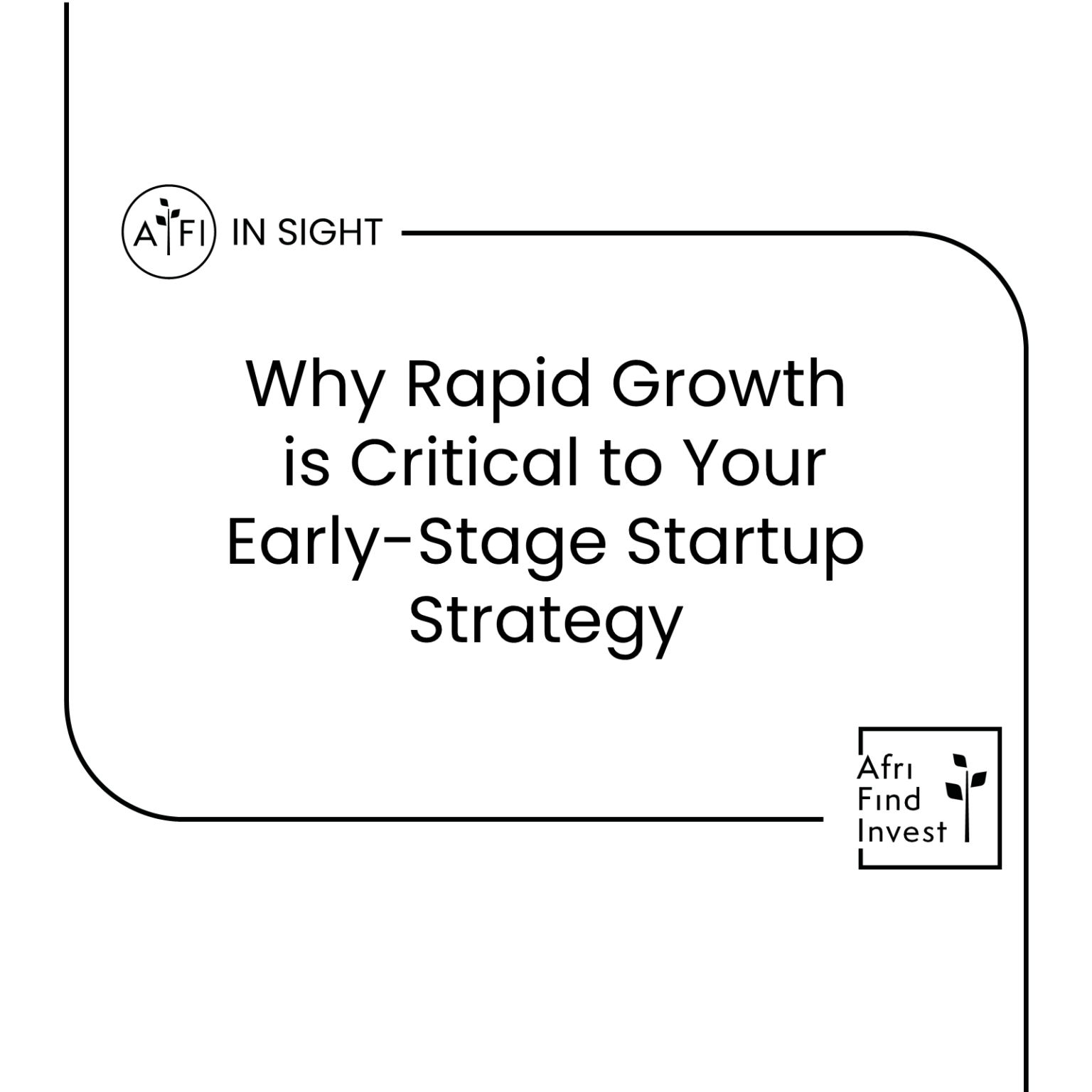 Why Rapid Growth is Critical to Your Early-Stage Startup Strategy ...